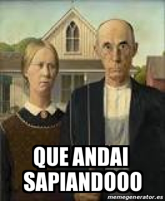 Meme Personalizado - que andai sapiandooo - 31141348