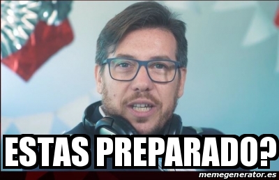 Meme Personalizado - estas preparado? - 31141909