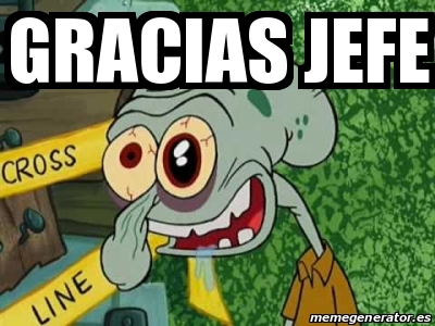 Meme Personalizado - Gracias jefe - 31142176