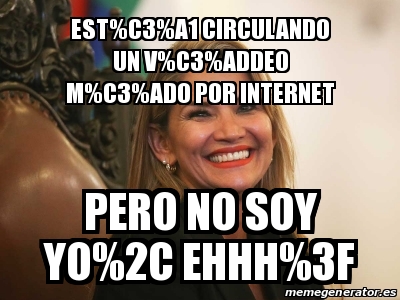 Meme Personalizado - Est%C3%A1 circulando un v%C3%ADdeo m%C3%ADo por ...