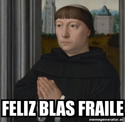 Meme Personalizado - Feliz Blas fraile - 31144047