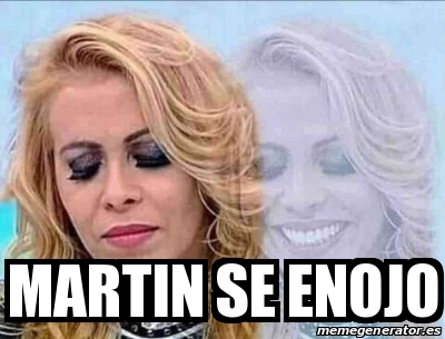 Meme Personalizado - Martin se enojo - 31144992