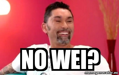 Meme Personalizado - No wei? - 31145239