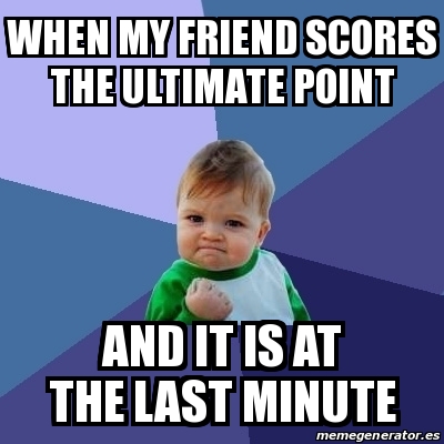 Meme Bebe Exitoso - WHEN MY FRIEND SCORES THE ultimate point and it is ...