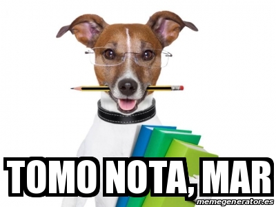 Meme Personalizado - Tomo nota, Mar - 31152256