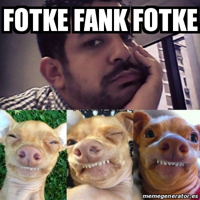 Meme Personalizado - fotke fank fotke - 31152469