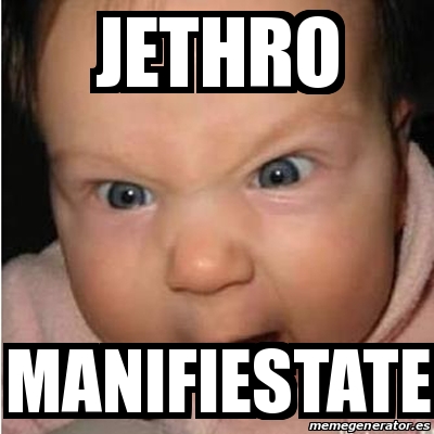 Meme Bebe furioso - JETHRO MANIFIESTATE - 31152949