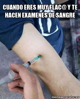 Meme Personalizado - Cuando eres muy flac@ y te hacen examenes de ...