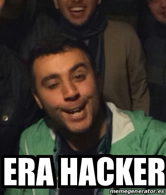 Meme Personalizado - ERA HACKER - 31154712