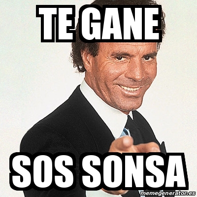 Meme Julio Iglesias - Te gane Sos sonsa - 31158086