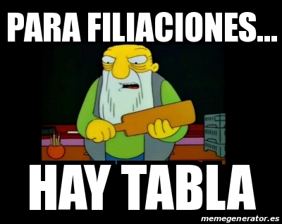 Meme Personalizado - para filiaciones... HAY TABLA - 31158209