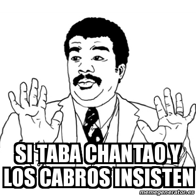Meme Ay Si - Si taba chantao y los cabros insisten - 31160206