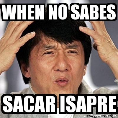 Meme Jackie Chan - WHEN NO SABES SACAR ISAPRE - 31160398