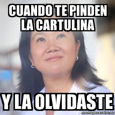 Meme Personalizado - cuando te pinden la cartulina y la olvidaste ...