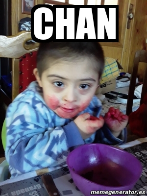 Meme Personalizado - Chan - 31161550