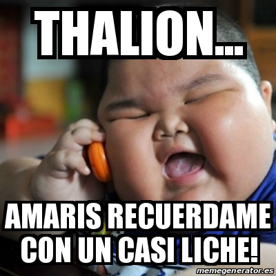 Meme fat chinese kid - Thalion... Amaris recuerdame con un casi liche ...