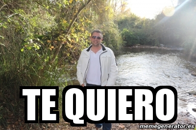 Meme Personalizado - Te quiero - 31162895