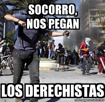 Meme Personalizado - Socorro, nos pegan Los derechistas - 31163929