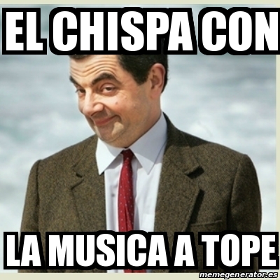 Meme Mr Bean - El chispa con La musica a tope - 31164482