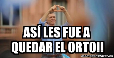Meme Personalizado - AsÃ­ les fue a quedar el orto!! - 31168589
