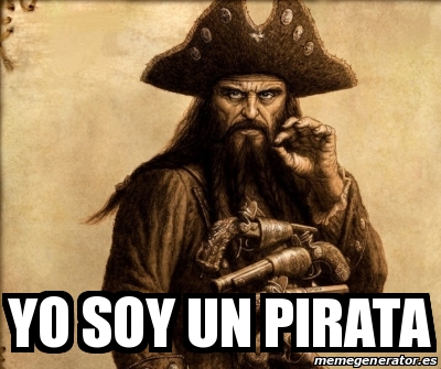 Meme Personalizado - YO SOY UN PIRATA - 31170571