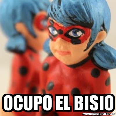 Meme Personalizado - ocupo el bisio - 31171703