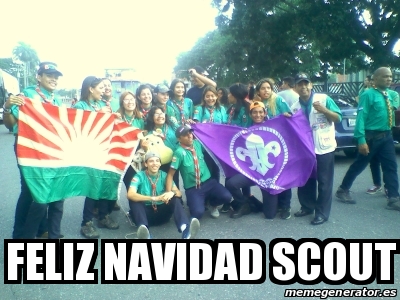 Meme Personalizado - FELIZ NAVIDAD SCOUT - 31172485
