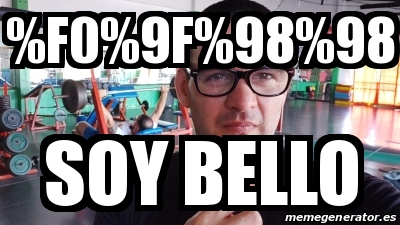 Meme Personalizado - %F0%9F%98%98 Soy bello - 31174122