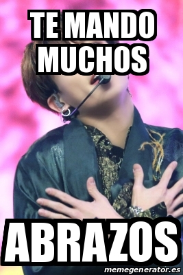 Meme Personalizado - Te mando muchos Abrazos - 31176216