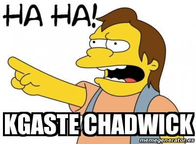 Meme Personalizado - Kgaste Chadwick - 31177514