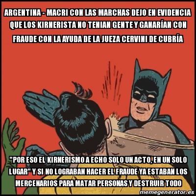 Meme Batman slaps Robin - argentina - macri con las marchas dejo en ...
