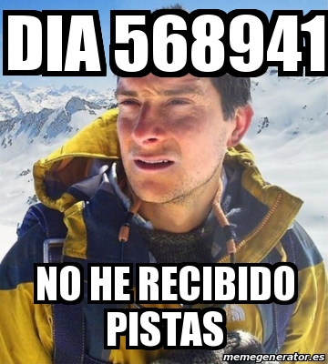 Meme Personalizado - dia 568941 no he recibido pistas - 31178729