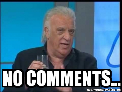 Meme Personalizado - NO COMMENTS... - 31179559