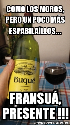 Meme Personalizado - como los moros, pero un poco mÃ¡s espabilaÃ­llos ...