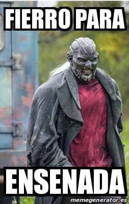 Meme Personalizado - Fierro para Ensenada - 31183437