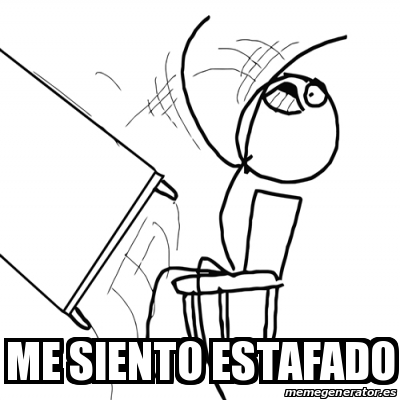 Meme Desk Flip Rage Guy - me siento estafado - 31183907