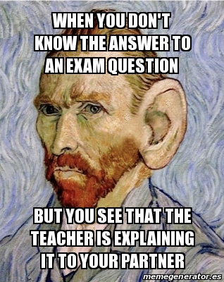 Meme Personalizado - When you don't know the answer to an exam question ...