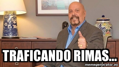 Meme Personalizado - Traficando rimas... - 31187181
