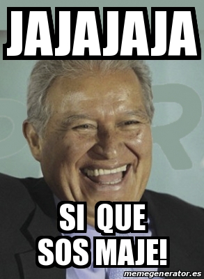 Meme Personalizado - jajajaja si que sos maje! - 31187995
