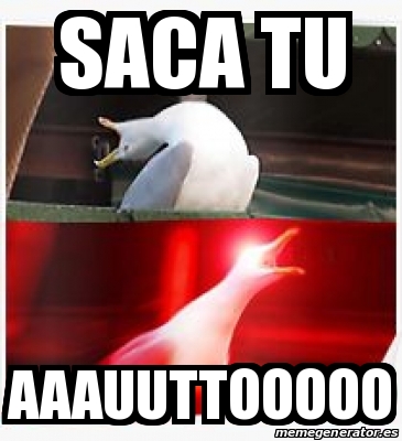 Meme Personalizado - Saca tu Aaauuttooooo - 31191293
