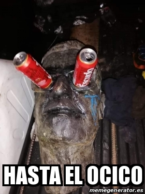 Meme Personalizado - Hasta el ocico - 31198185