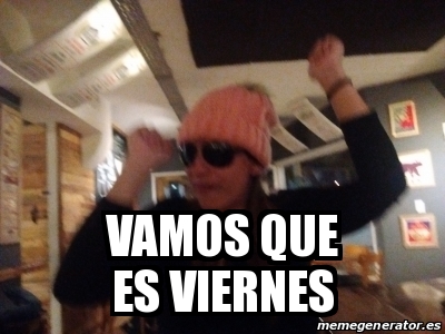 Meme Personalizado - vamos que es viernes - 31020054