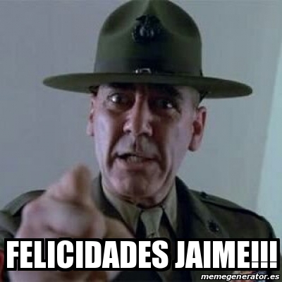 Meme Personalizado - Felicidades jaime!!! - 31027430
