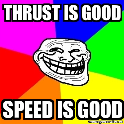 Meme Troll - Thrust is good Speed is good - 31201104