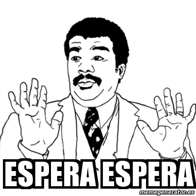 Meme Ay Si - Espera espera - 31201378