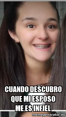 Meme Personalizado - cuando descubro que mi esposo me es infiel - 31203871