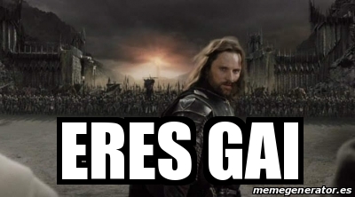 Meme Personalizado - Eres gai - 31205017