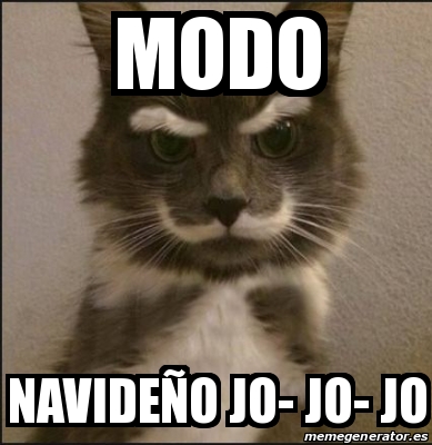 Meme Personalizado - modo navideÃ±o jo- jo- jo - 31205999