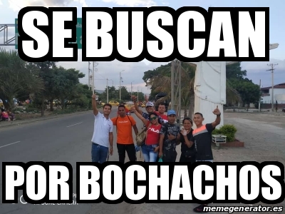 Meme Personalizado - Se buscan Por bochachos - 31206272