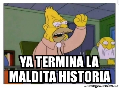 Meme Personalizado - Ya termina la maldita historia - 31206741